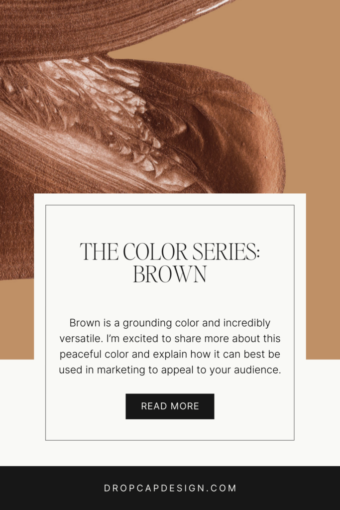 The Color Series: Brown - Drop Cap Design
