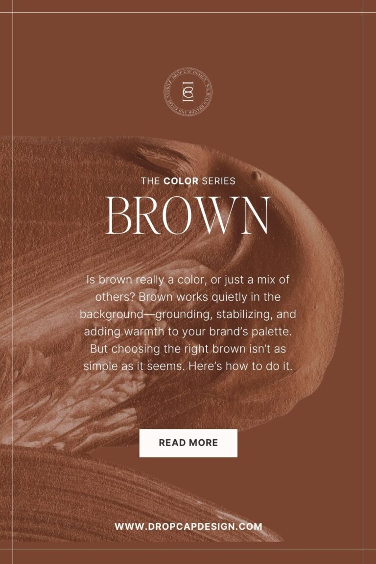 The Color Series: Brown - Drop Cap Design