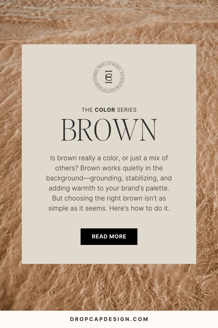 The Color Series: Brown - Drop Cap Design