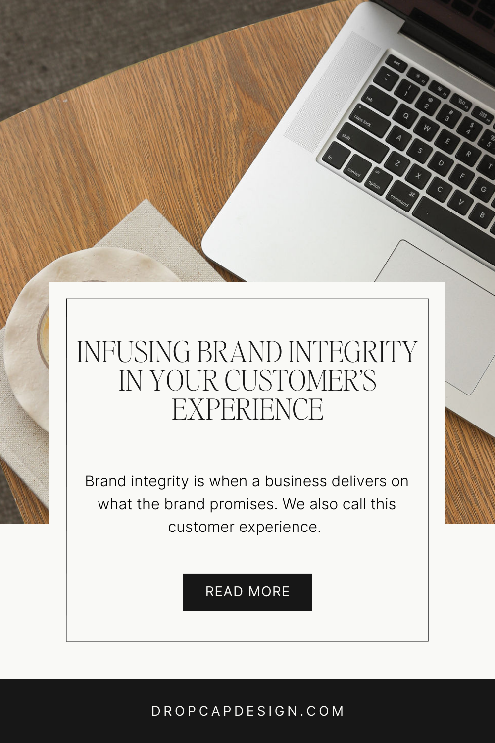 The Importance of Brand Integrity by Drop Cap Design